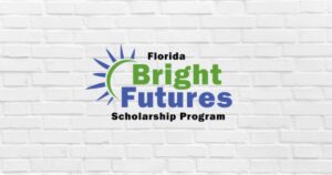 Florida Bright Futures Scholarships Guide | EFSC Blog